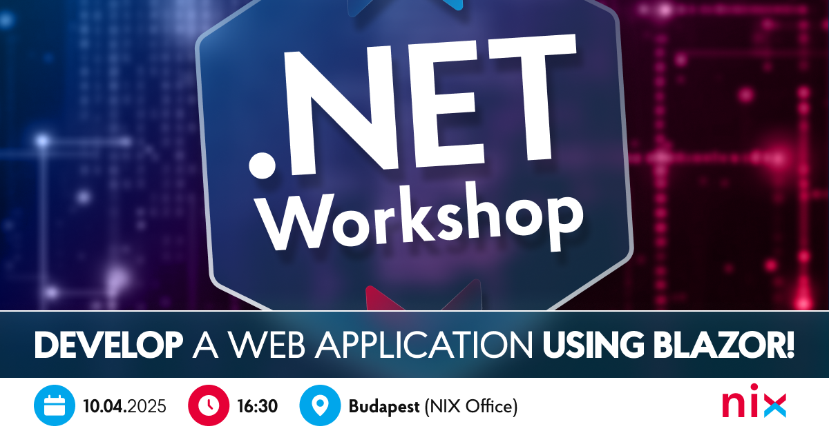 .NET Workshop - Unique .NET Event from the NIX Team