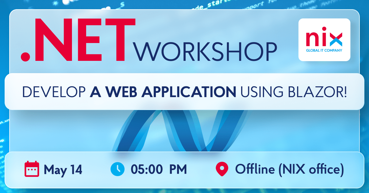 .NET Workshop - Unique .NET Event from the NIX Team