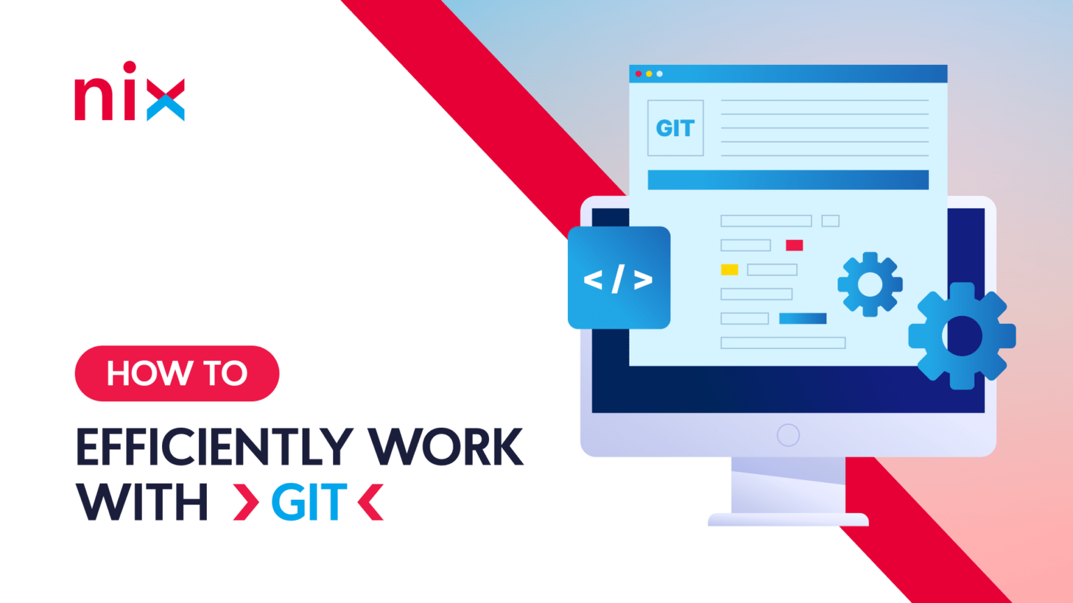 Git Explained Tips That Will Simplify The Work Of A Beginner Developer Nix 5152