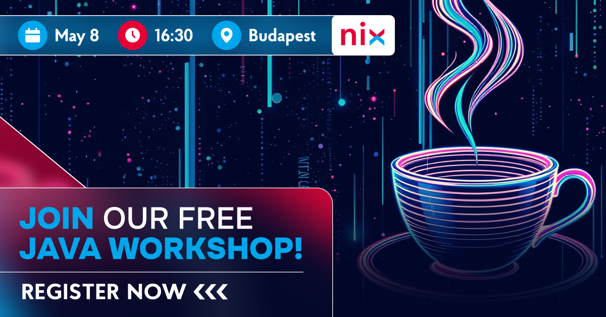 JAVA Workshop - unique JAVA event from the NIX team