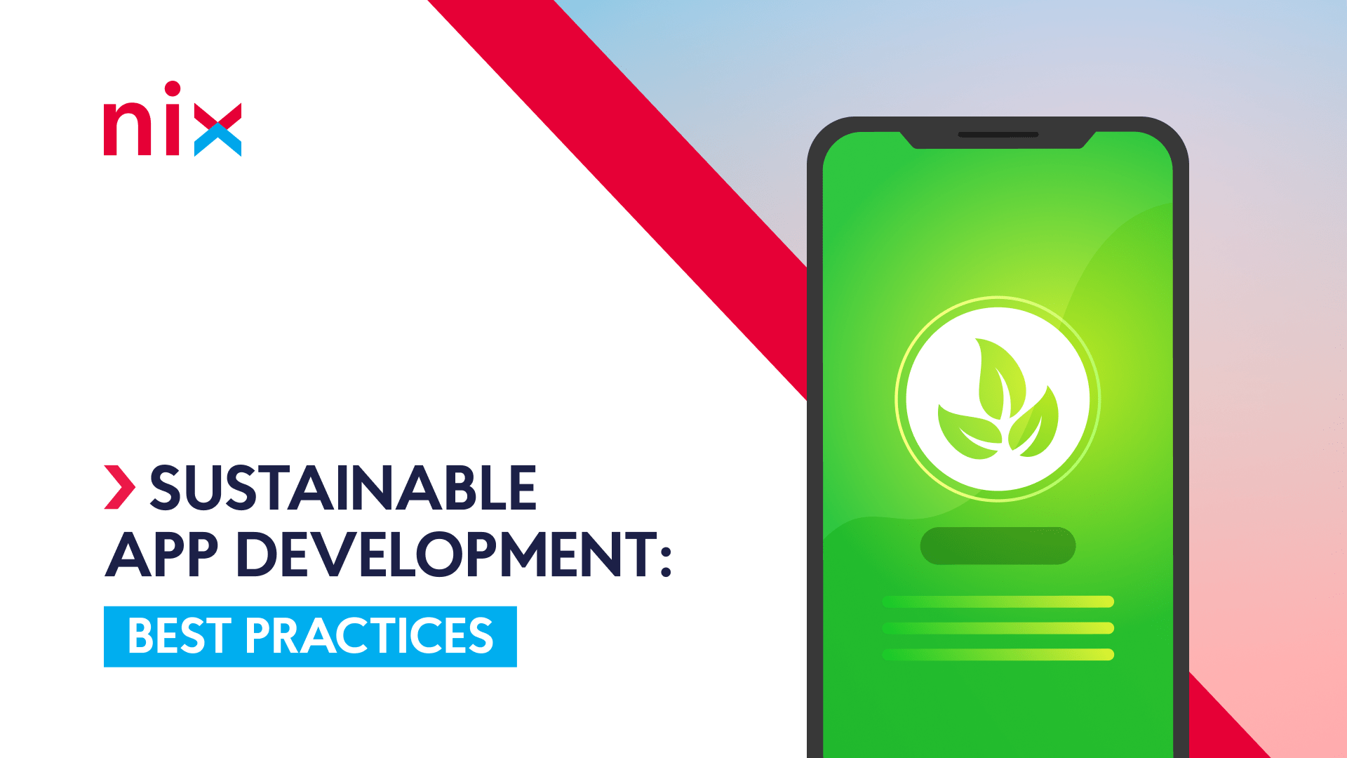 Best Practices for Building Sustainable Mobile Apps | NIX